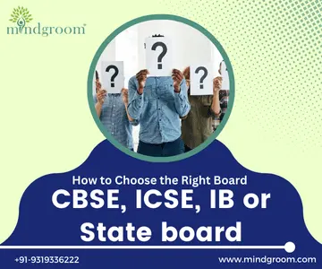 How to Choose the Right Board - CBSE, ICSE, IB or State board
