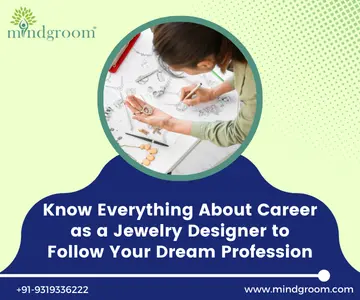 Career as a Jewellery Designer - Specializations, Jobs, Salary | Mindgroom
