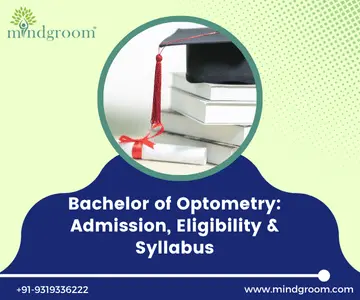Bachelor of Optometry 2025: Admission, Eligibility & Syllabus | Mindgroom