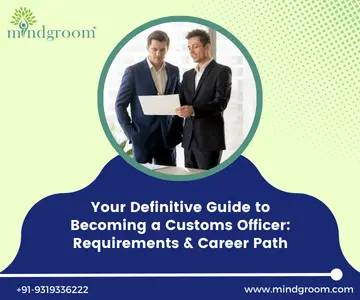 How to Become a Customs Officer in India: Eligibility, Exam & Salary Guide